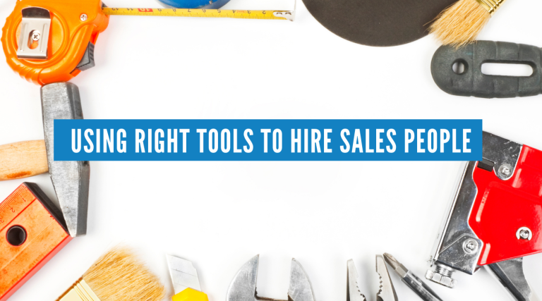 Using Right Tools To Hire Sales People | Advanced Hiring